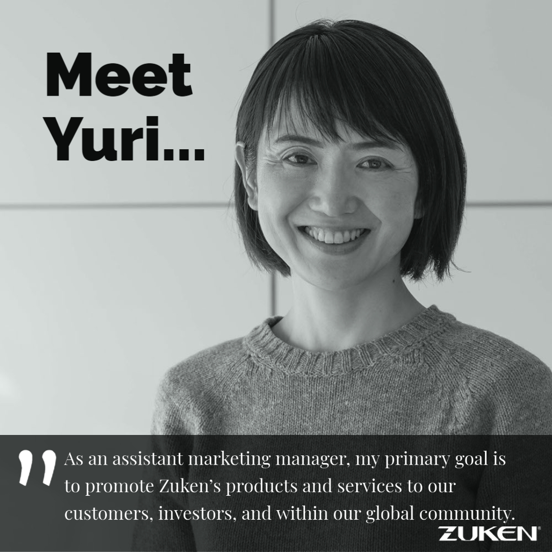 Meet Our People: Yuri, Assistant Marketing Manager - Zuken EN