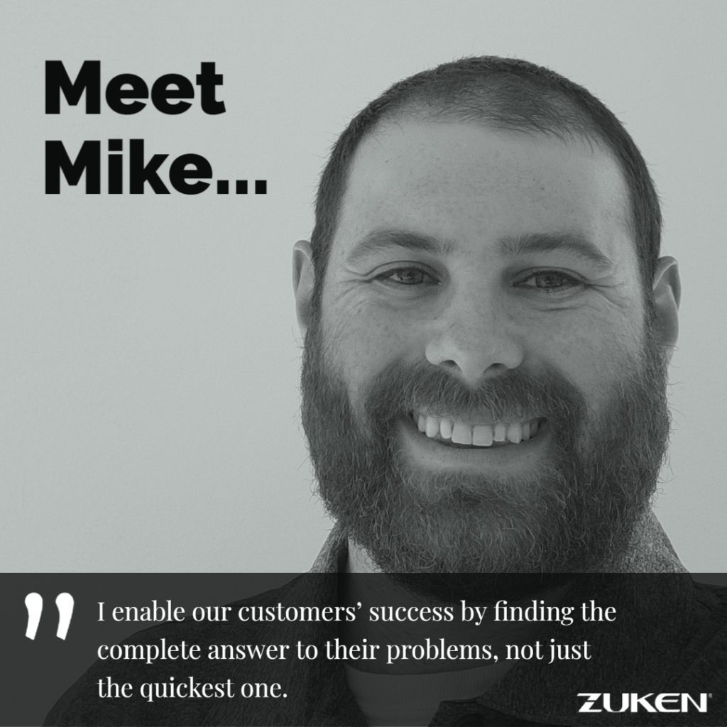 Meet Our People: Mike, Application Engineer - Zuken US