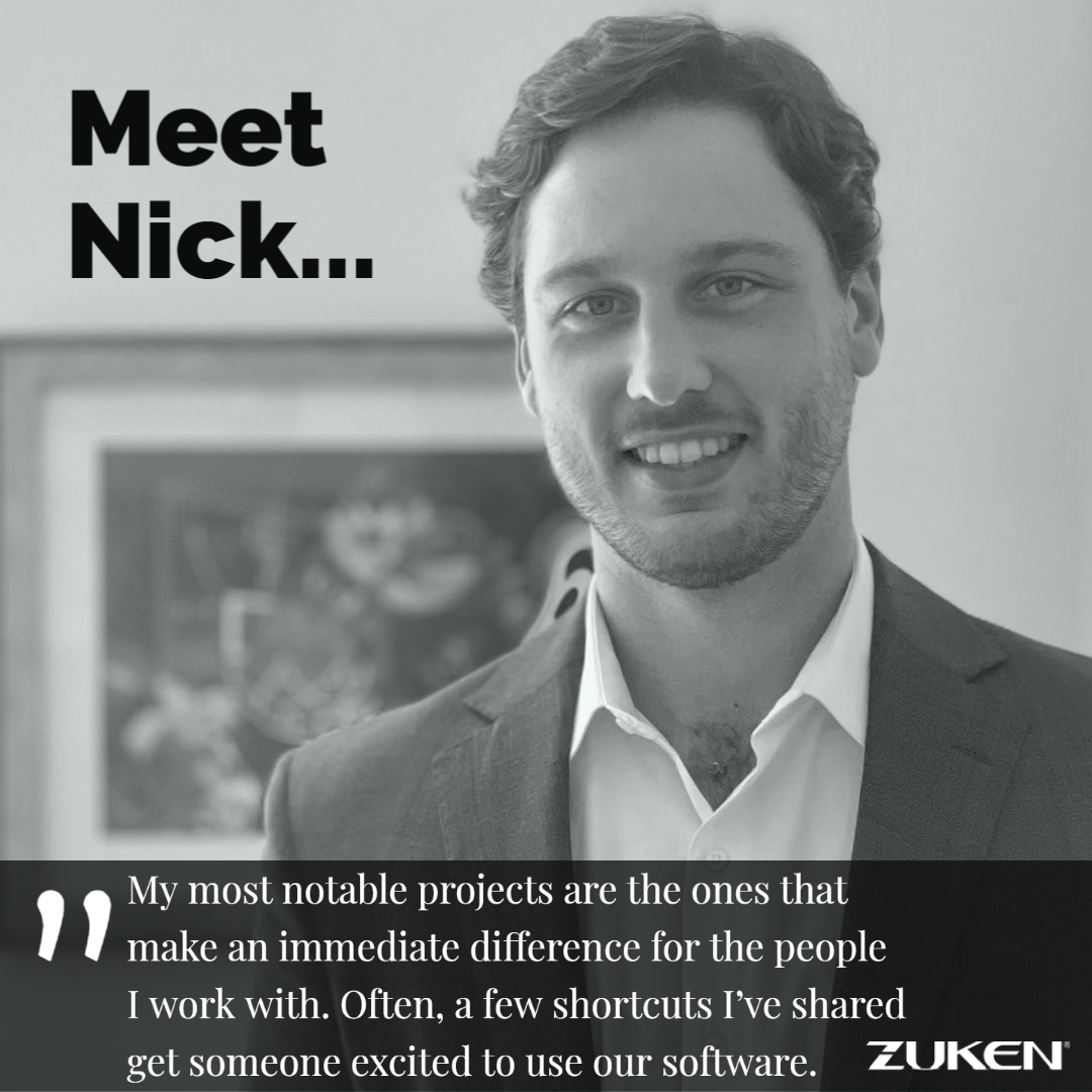 Meet Our People: Nick, Application Engineer - Zuken US