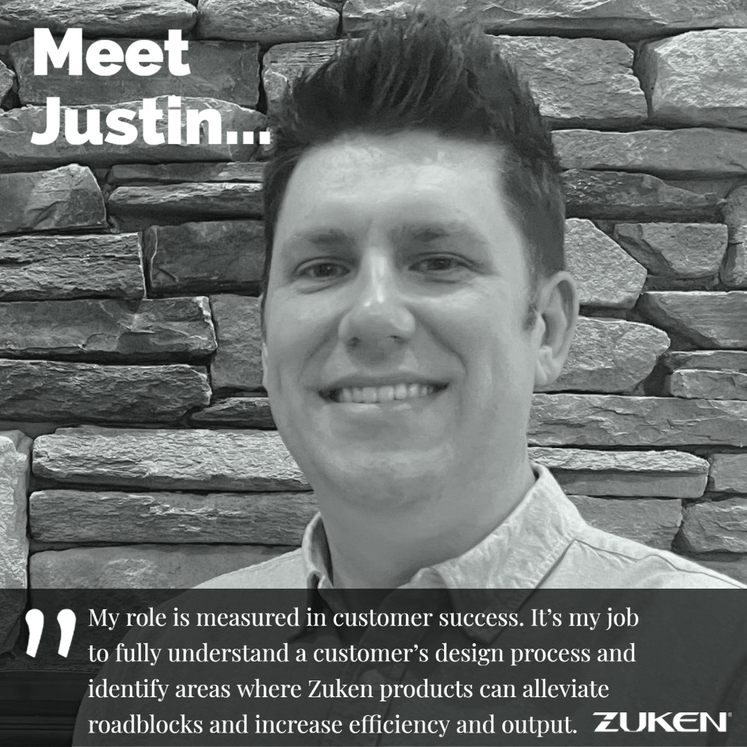 Meet Our People: Justin, Application Engineer - Zuken US